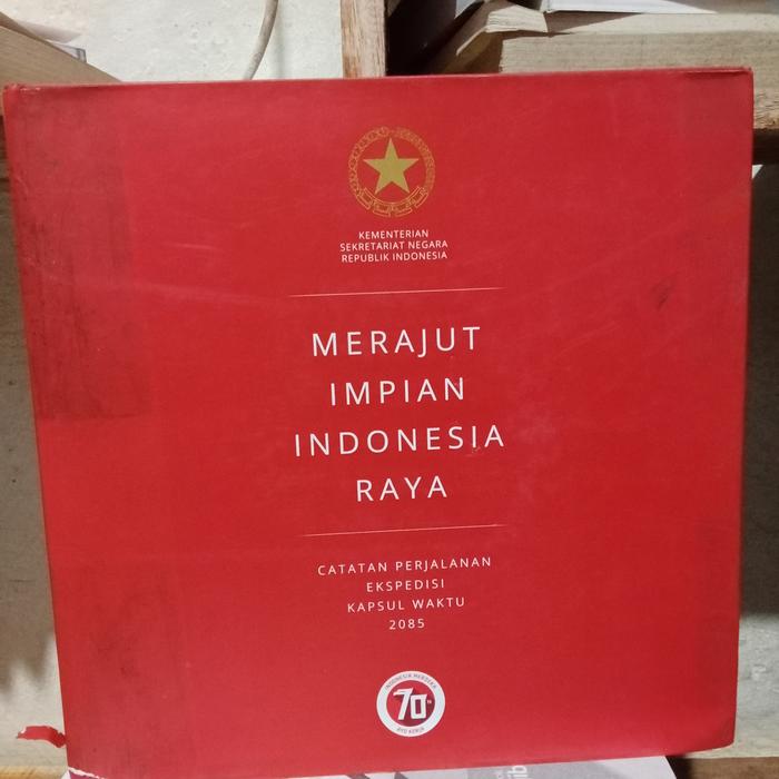 Jual MERAJUT IMPIAN INDONESIA RAYA INDONESIA MERDEKA 70 TAHUN - Kota Depok - Toko Tobas Tangga ...