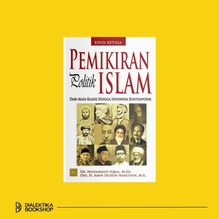 Jual pemikiran politik Islam: dari masa klasik hingga Indonesia ...