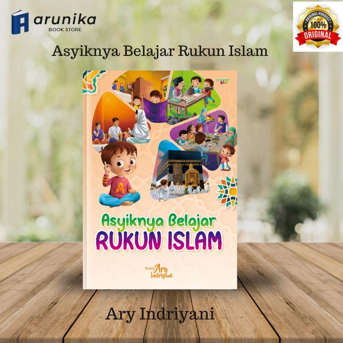 Jual Asyiknya Belajar Rukun Islam oleh Ary Indriyani / Hard Cover ...