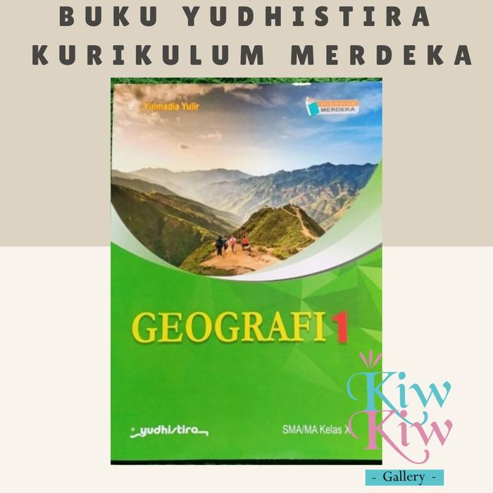 Jual Buku Geografi Kelas 10 SMA/MA Kurikulum Merdeka - Yudhistira - Jakarta Pusat - KiwKiw ...
