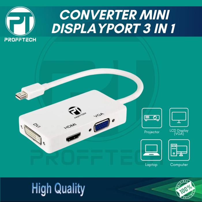 Jual CONVERTER MINI DISPLAYPORT 3 IN 1. ORIGINAL PROFFTECH - Jakarta ...