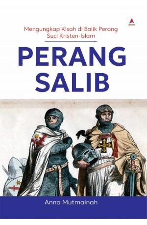 Jual Buku PERANG SALIB : Mengungkap Kisah di Balik Perang Suci Kristen ...