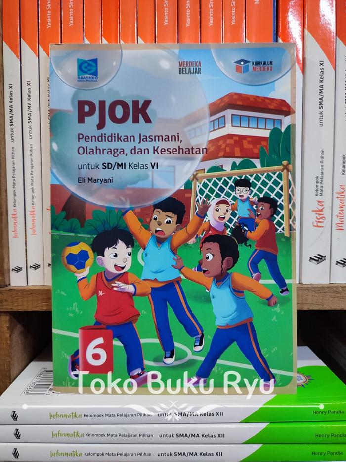 Jual Buku Pjok Kelas 6 SD/MI Kurikulum Merdeka Grafindo - Jakarta Pusat - tokobuku_ryu01 | Tokopedia