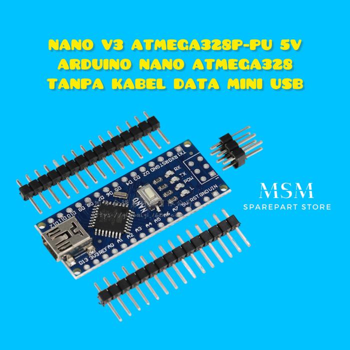 Jual NANO V3 ATMEGA328P-PU 5V ARDUINO NANO ATMEGA328 TANPA KABEL DATA MINI - Kota Bekasi - MSM ...