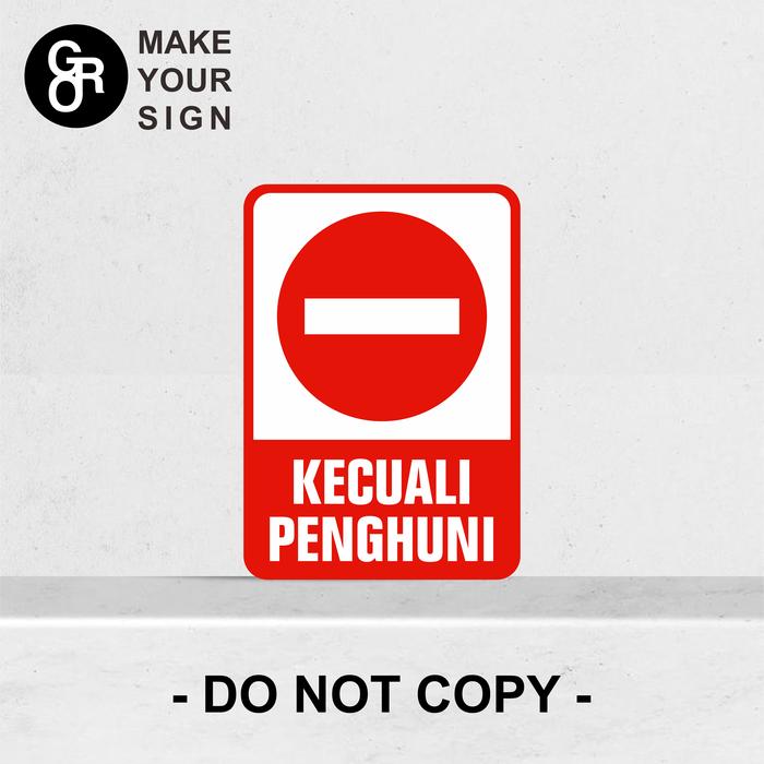 Promo RAMBU PLAT/PLANG/LALU LINTAS DILARANG MASUK KECUALI PENGHUNI ...
