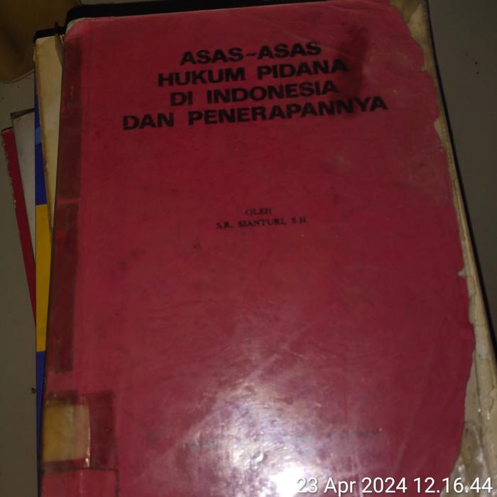Jual Buku ASAS-ASAS HUKUM PIDANA DI INDONESIA DAN PENERAPANNYA SR SIANTURI - Jakarta Pusat ...