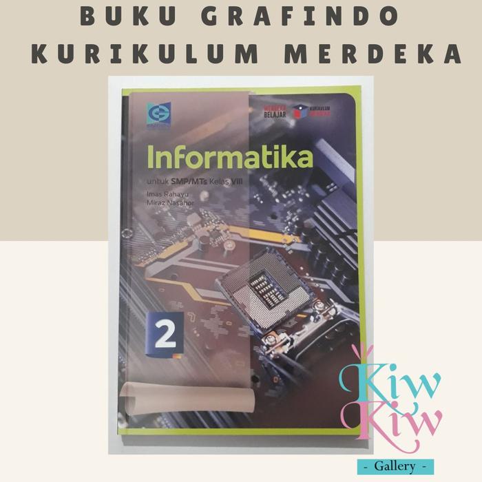 Jual Buku Informatika Kelas 8 SMP/MTS Kurikulum Merdeka - GRAFINDO - Jakarta Pusat - KiwKiw ...