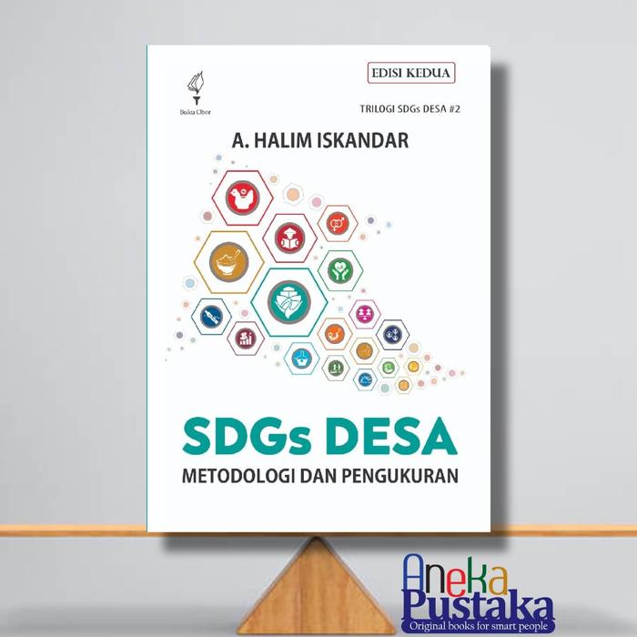 Jual SDGs desa: metodologi dan pengukuran (Trilogi SDGs desa edisi kedua - Kota Depok - aneka ...