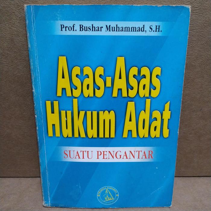 Jual Buku Original ASAS ASAS HUKUM ADAT - PROF BUSHAR MUHAMMAD SH ...
