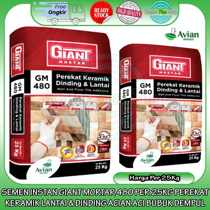 Jual SEMEN INSTAN GIANT MORTAR 480 PER 25KG PEREKAT KERAMIK LANTAI ...