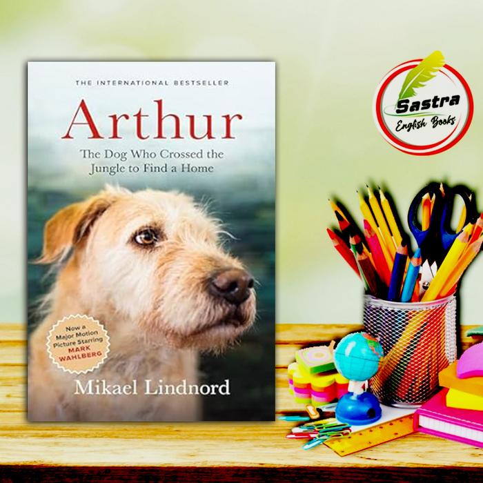 Jual Arthur: The Dog who Crossed the Jungle to Find a Home by Mikael ...