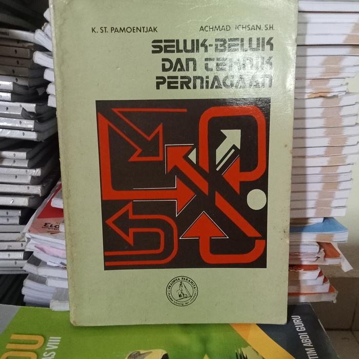 Jual SELUK-BELUK DAN TEKNIK PERNIAGAAN - K. ST. PAMOENTJAK & ACHMAD ICHSAN - Kota Depok - Toko ...