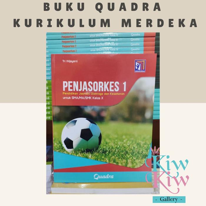 Jual Buku Penjasorkes, PJOK Kelas 10 SMA/MA Kurikulum Merdeka - QUADRA - Jakarta Pusat - KiwKiw ...