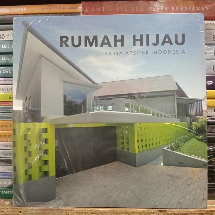 Jual Buku ori RUMAH HIJAU KARYA ARSITEK INDONESIA - Jakarta Selatan ...