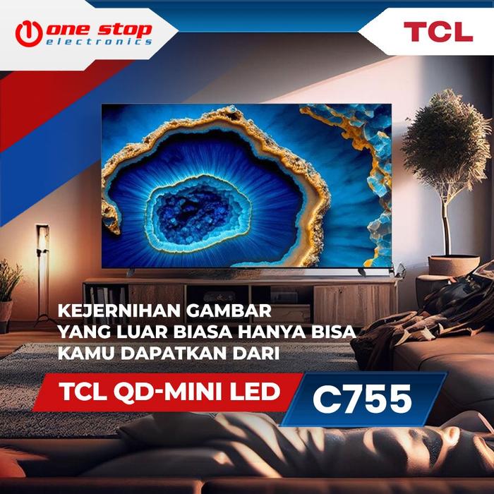 Promo TCL 75C755 QD-Mini LED 4K UHD Smart Google TV w/ 144Hz VRR 75 Inch Cicil 0% 3x - Jakarta ...