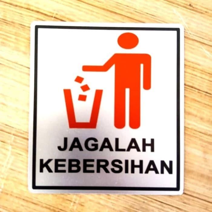Jual SIGN LABEL JAGALAH KEBERSIHAN UKURAN 4X18CM K3 RAMBU SAFETY ...