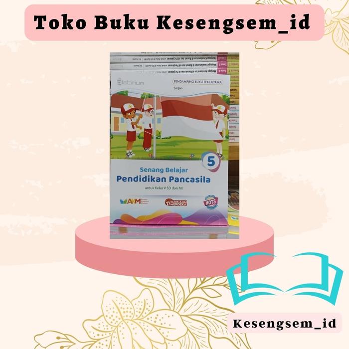 Jual Pendidikan Pancasila Kelas 1,2,3,4,5,6 SD Kurikulum Merdeka - PLATINUM - Kelas 1 - Jakarta ...