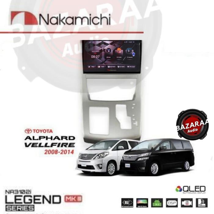 Jual Head Unit Android Nakamichi Legend 10 Inch TOYOTA ALPHARD 2008 ...