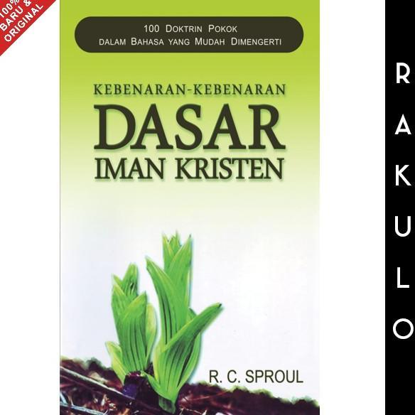 Jual Buku Kebenaran Kebenaran Dasar Iman Kristen - R. C. Sproul - Jakarta Barat - Day Unite ...