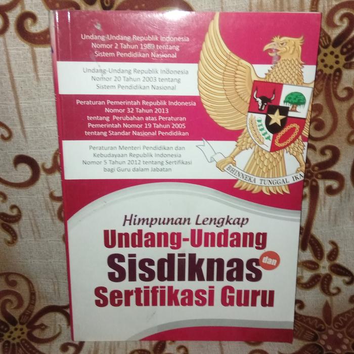 Jual buku himpunan undang undang SISDIKNAS dan sertifikasi guru - Kota ...