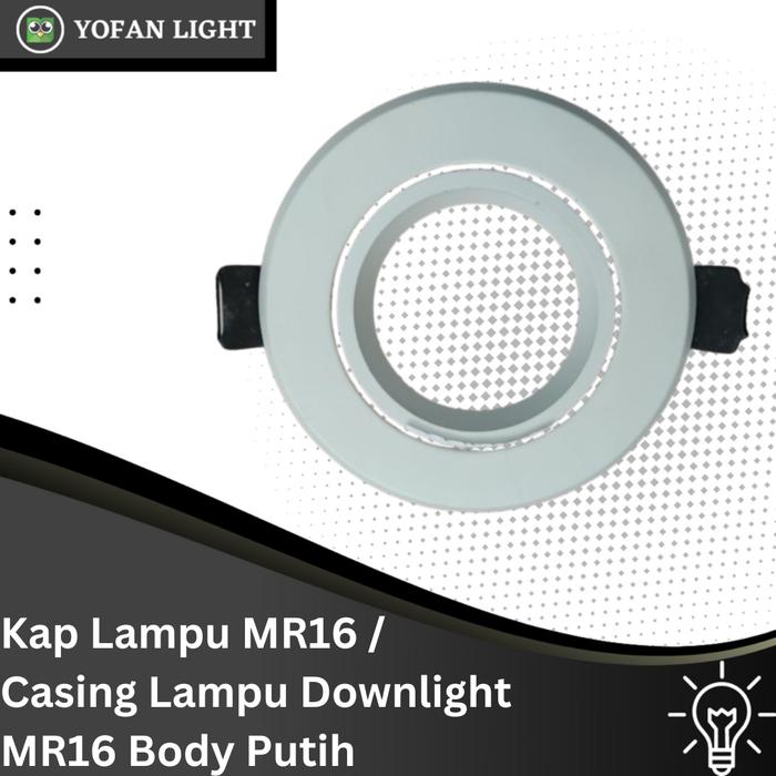Jual Kap Lampu MR16 / Casing Lampu Downlight MR16 Body Putih - Kota ...