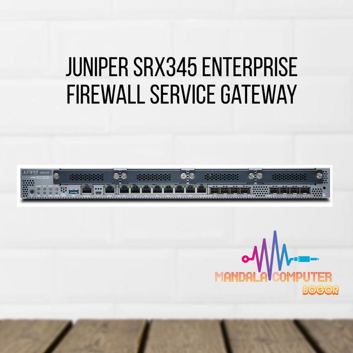 Jual Juniper SRX345 Enterprise Firewall Service Gateway - Kota Bogor ...