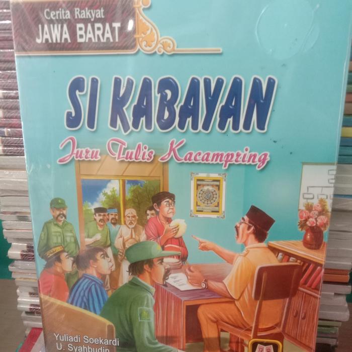 Jual BUKU CERITA RAKYAT JAWA BARAT SI KABAYAN JURU TULIS KACAMPTING ...