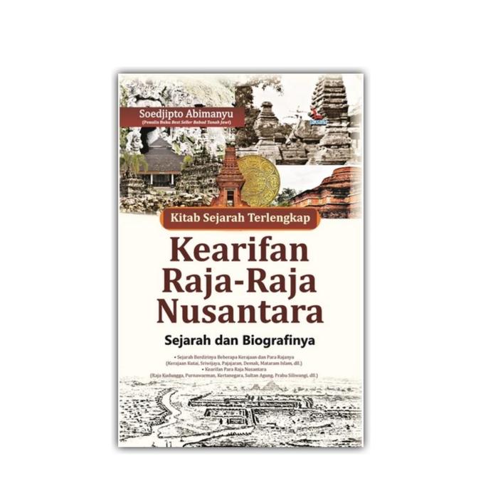 Jual Kitab Sejarah Terlengkap Kearifan Raja-Raja Nusantara (Hard Cover ...