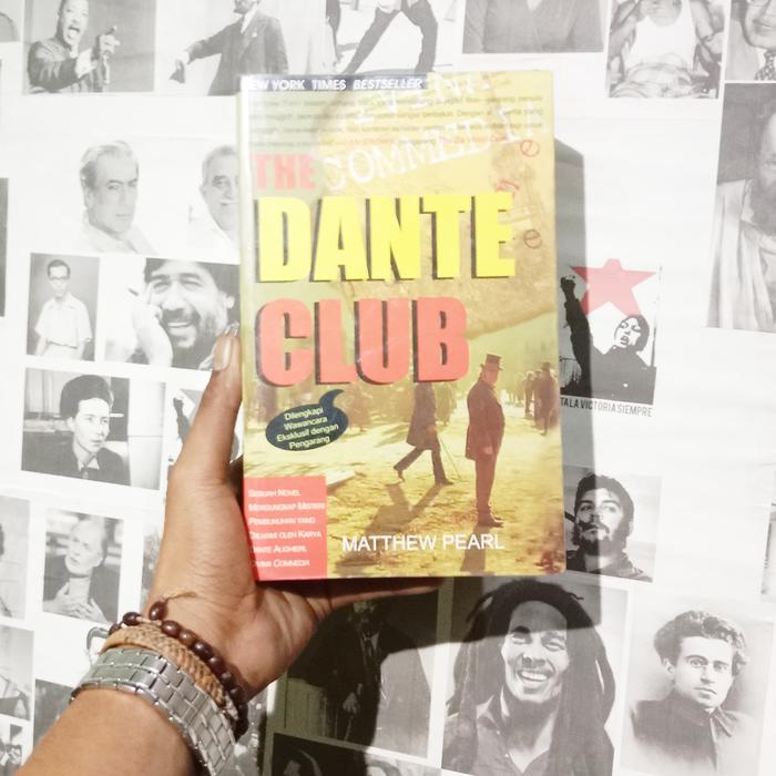 Jual The Dante Club: Sebuah Novel Mengungkap Misteri Pembunuhan yang ...