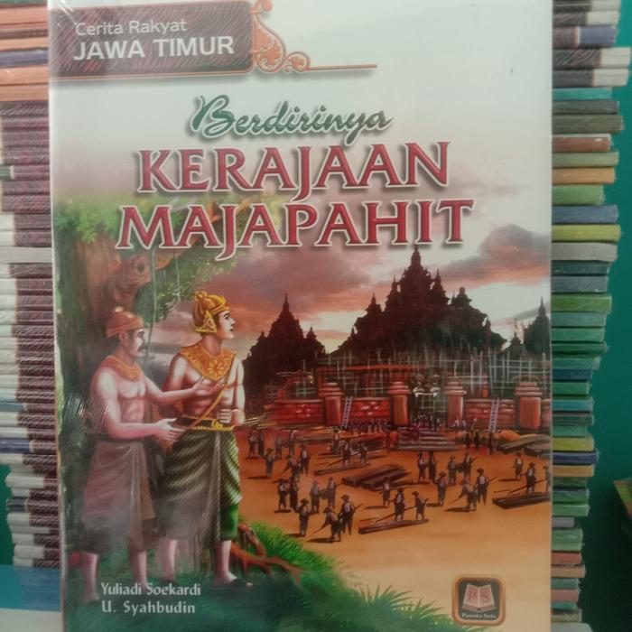 Jual BUKU CERITA RAKYAT JAWA TIMUR BERDIRINYA KERAJAAN MAJAPAHIT - Kota ...