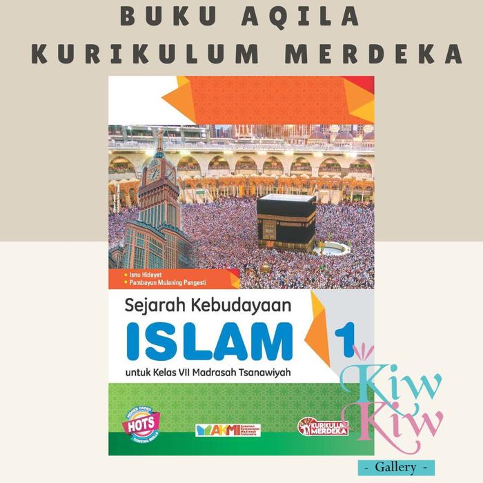 Jual Buku Sejarah Kebudayaan Islam (SKI Kelas 7 Madrasah Tsanawiyah (MTS) Kurikulum Merdeka ...