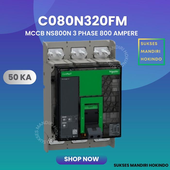 Promo MCCB NS800N 3 Phase 800 Ampere 3P 800A Breaker 50kA C080N320FM Micrologic 2.0 Schneider ...