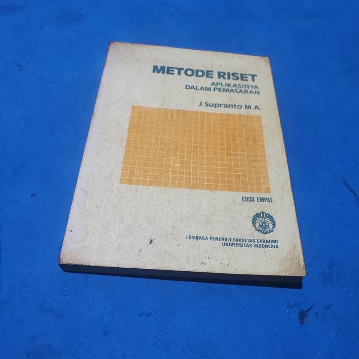 Jual METODE RISET - APLIKASINYA DALAM PEMASARAN - J. SUPRANTO - Kota ...