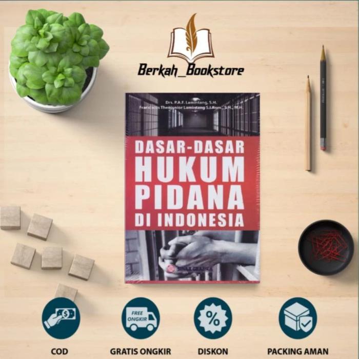 Jual DASAR DASAR HUKUM PIDANA DI INDONESIA BY LAMINTANG - Kab. Sleman - BERKAH_BOOK | Tokopedia