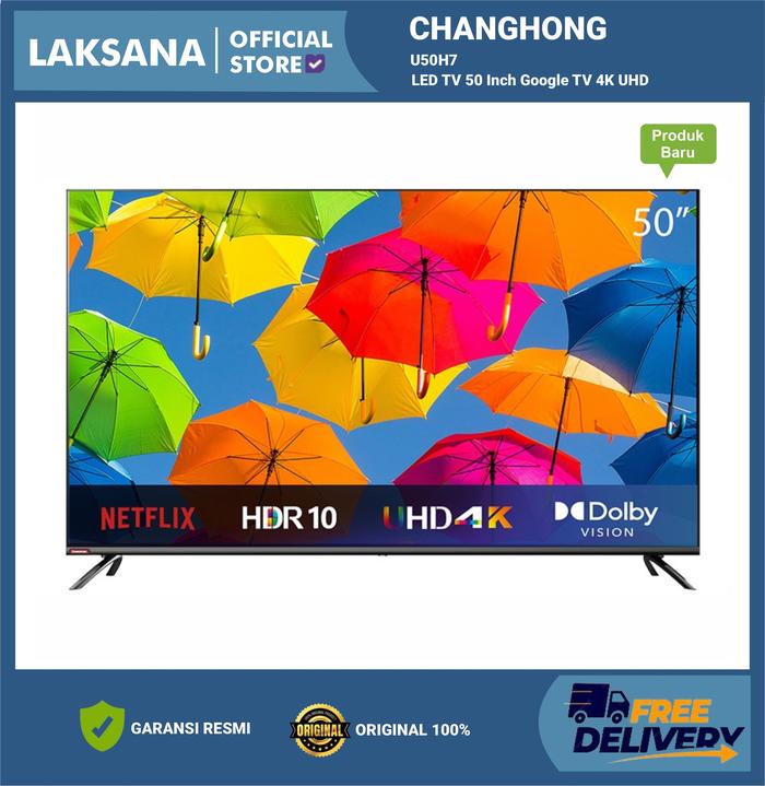 Jual CHANGHONG U50H7 PRO LED TV 50 Inch Google TV 4K UHD HDR 10 50H7 PRO - Kota Bandung ...