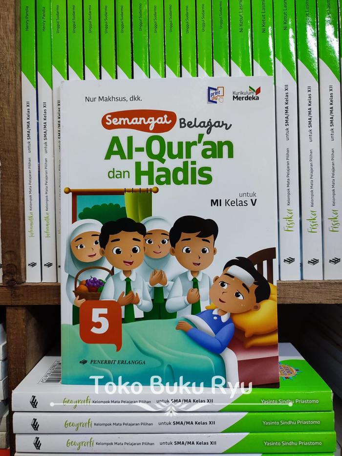Jual Buku Semangat Belajar Al-quran dan hadis Kelas 5 MI Kurikulum Merdeka Erlangga - Jakarta ...
