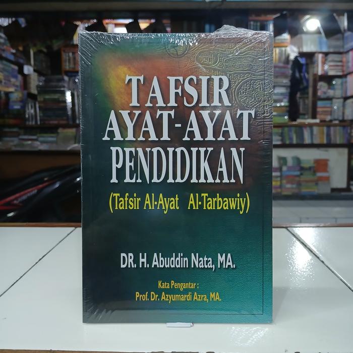 Jual Buku Rajawali Pers Tafsir Ayat-Ayat Pendidikan : Tafsir Al-Ayat Al ...