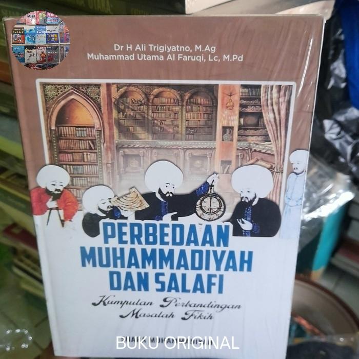 Jual Perbedaan Muhammadiyah dan Salafi - Ali Trigiyatno Buku Original ...