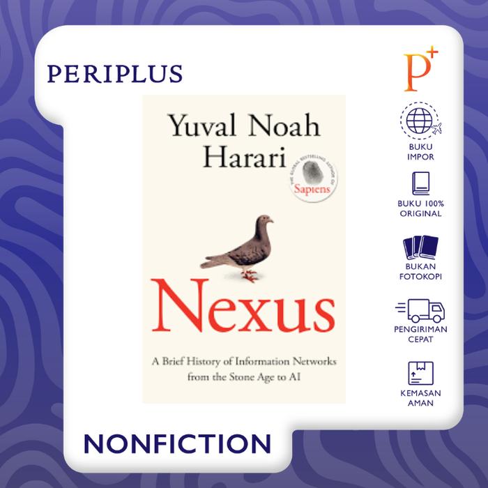 Jual Nexus A Brief History of Information Networks from the Stone Age ... Jual Nexus A Brief History of Information Networks from the Stone Age ...