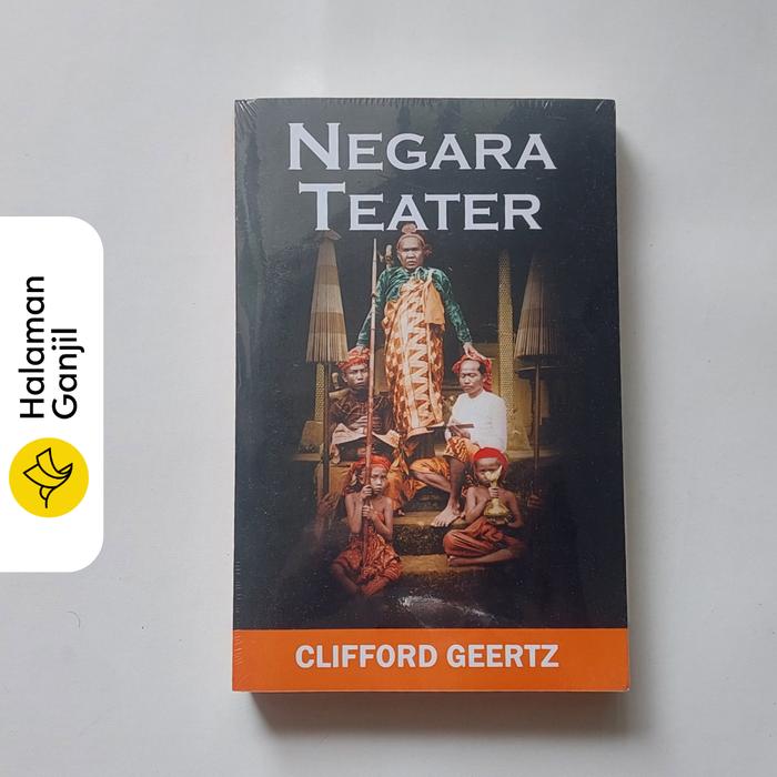 Jual Negara Teater by Clifford Geertz Penerbit Mata Bangsa [ REFERENSI SEJARAH ] - Kota Bandung ...