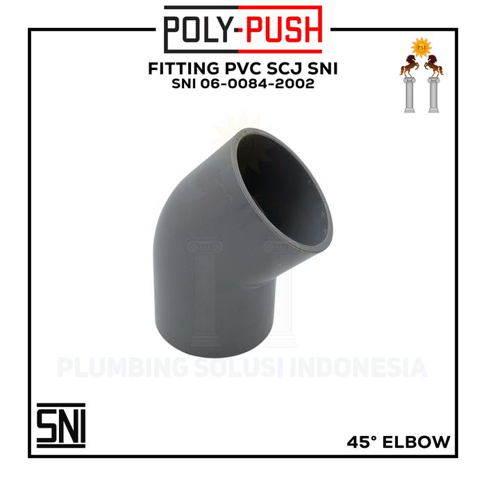 Jual Polypush 45° Elbow 8 inch Fitting Pipa PVC SNI - Knee 8" / 200 mm ...