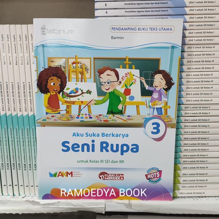 Jual Buku Seni Rupa SD/MI kelas III Kurikulum Merdeka Platinum - Jakarta Selatan - tb. ramoedya ...