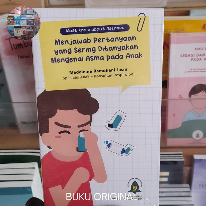 Jual Buku Original Menjawab Pertanyaan yang Sering Ditanyakan Mengenai Asma pada Anak - IDAI ...