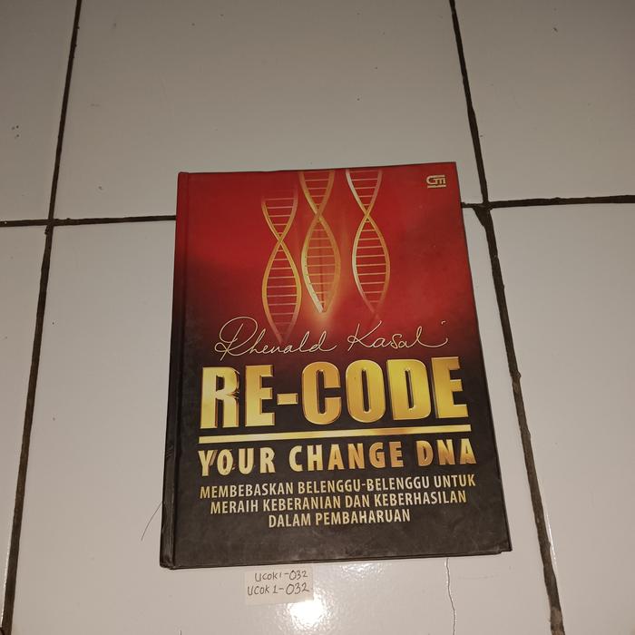 Jual BUKU RE-CODE YOUR CHANGE DNA MEMBEBASKAN BELENGGU BELENGGU UNTUK MERAIH KEBERANIAN DAN ...