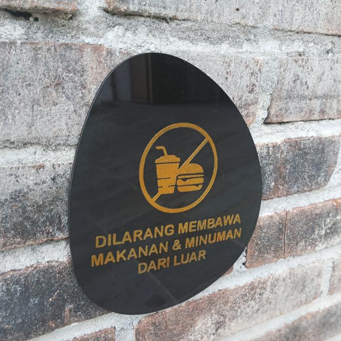 Jual sign akrilik / dilarang membawa makanan dan minuman dari luar ...