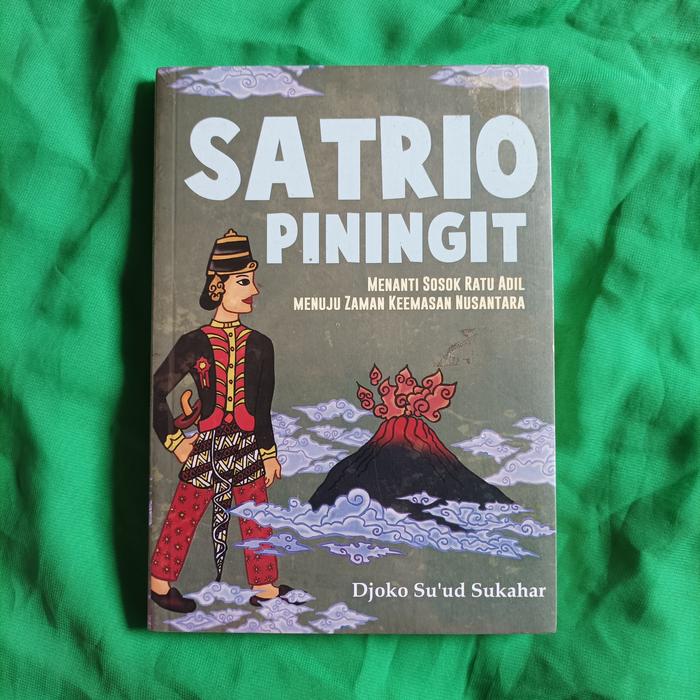 Jual Satrio Piningit Menanti Sosok Ratu Adil Menuju Zaman Keemasan ...