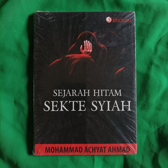Jual Sejarah Hitam Sekte Syiah - Kota Bandung - Celik Aksara | Tokopedia