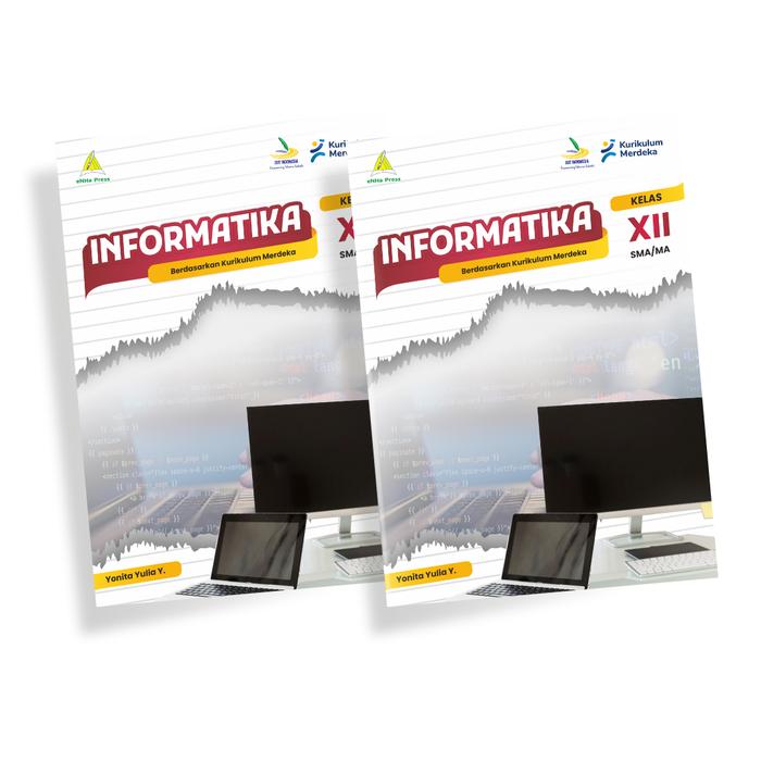 Jual Informatika kelas 12 SMA/MA - Kurikulum Merdeka Edisi 2024 - Kota ...