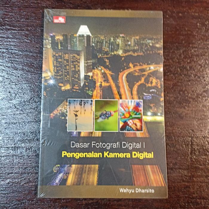 Jual Dasar Fotografi Digital 1 Pengenalan Kamera Digital - Kota ...