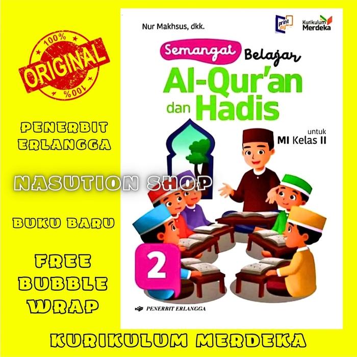 Jual Buku Semangat Belajar AL-Quran dan Hadis Kelas 2 MI Erlangga Kurikulum Merdeka - Jakarta ...